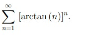 Solved [arctan (n)]" n=1 | Chegg.com
