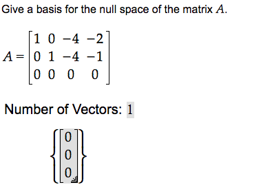 Solved Give a basis for the null space of the matrix A. 1 0 | Chegg.com