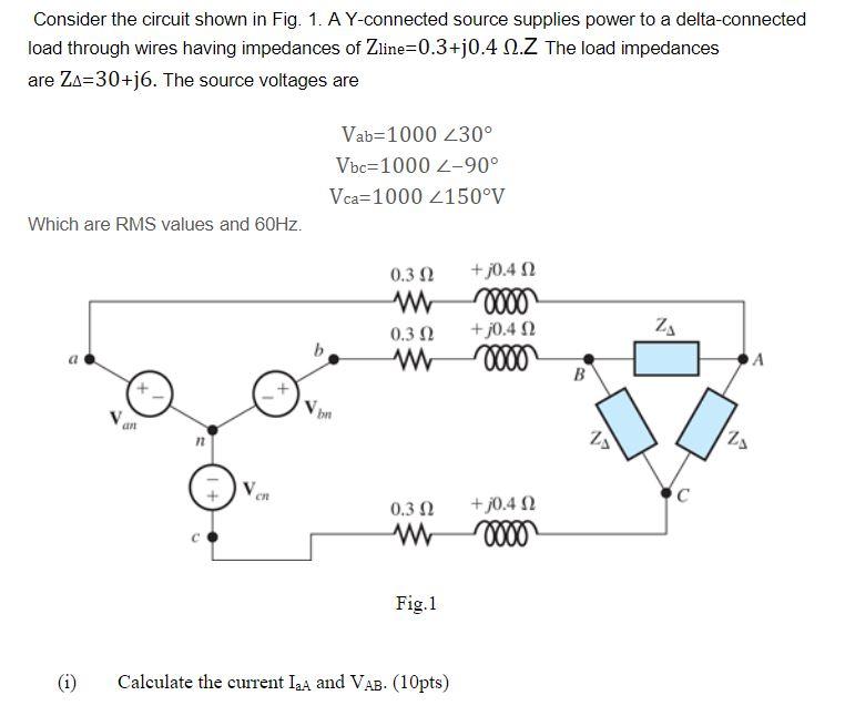 Solved Consider the circuit shown in Fig. 1. A Y-connected | Chegg.com