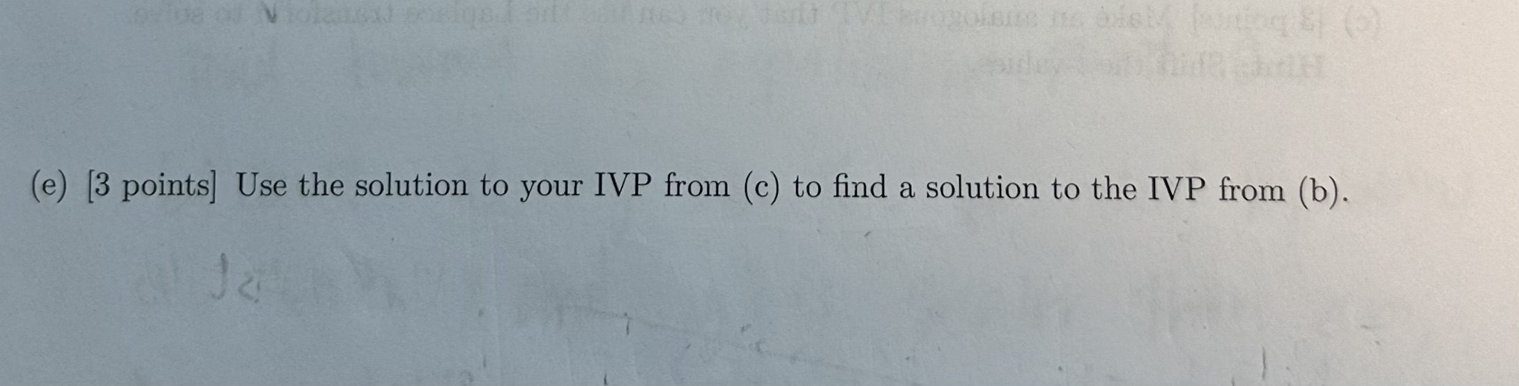 Solved (c) [3 points] Make an analogous IVP that you can use | Chegg.com