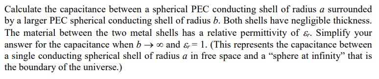Solved Calculate the capacitance between a spherical PEC | Chegg.com