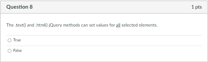 Solved True False The .text() and .html() jQuery methods | Chegg.com