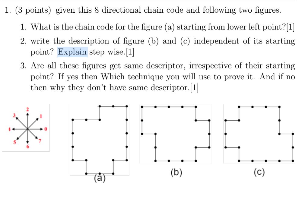 Solved 1. (3 points) given this 8 directional chain code and | Chegg.com