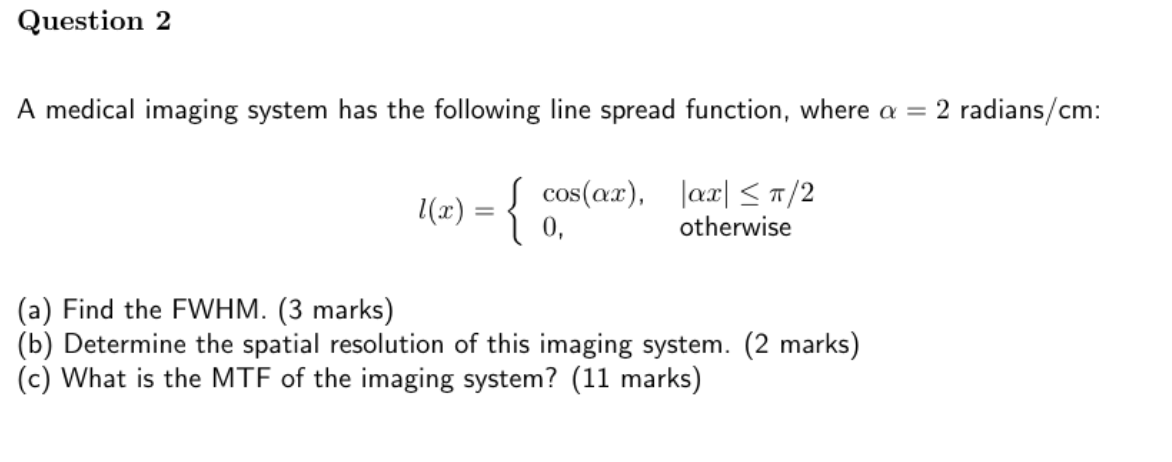 Solved Question 2 A medical imaging system has the following | Chegg.com