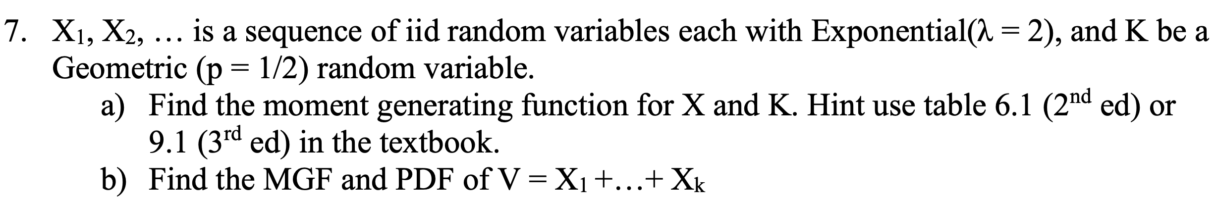 Solved 7. X1,X2,… is a sequence of iid random variables each | Chegg.com