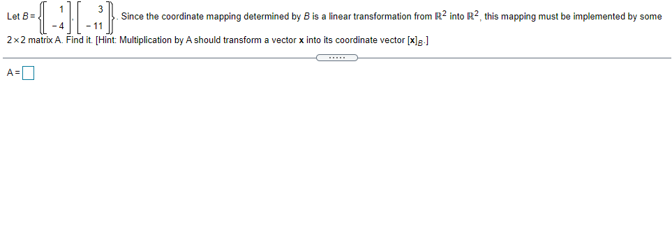 Solved Let Bu Since the coordinate mapping determined by B | Chegg.com