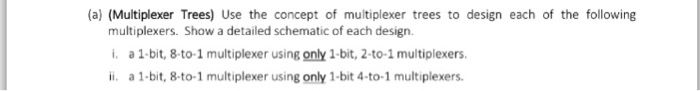 Solved (a) (Multiplexer Trees) Use the concept of | Chegg.com
