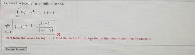 Solved Express the integral as an infinite series. To inca + | Chegg.com