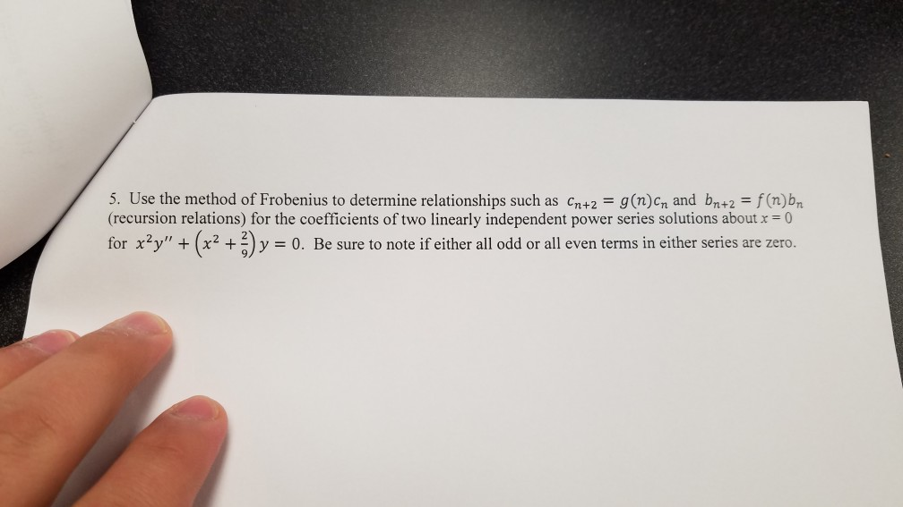 Solved 5. Use the method of Frobenius to determine | Chegg.com