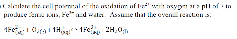 Solved Calculate the cell potential of the oxidation of Fe2+ | Chegg.com