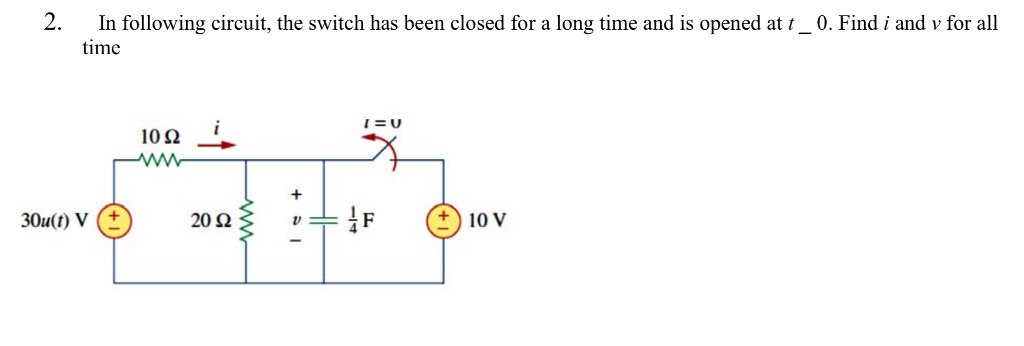 Solved 2. In following circuit, the switch has been closed | Chegg.com