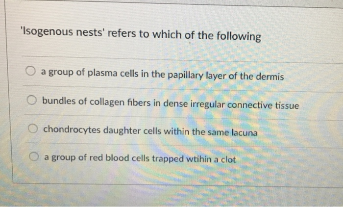 Solved 'Isogenous nests' refers to which of the following O | Chegg.com