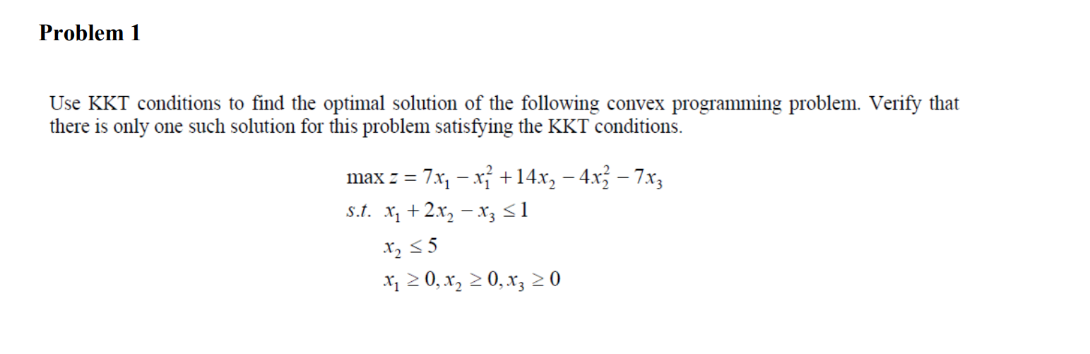 Solved Problem 1 Use Kkt Conditions To Find The Optimal