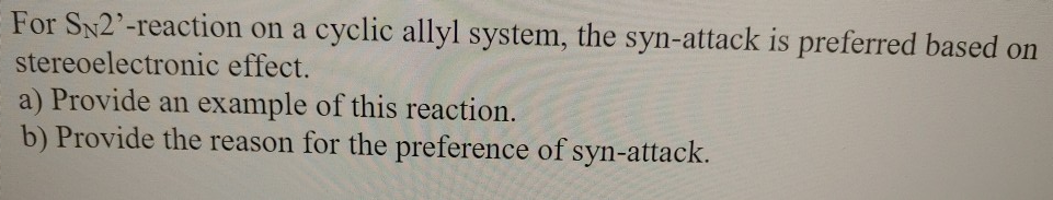 Solved For Sn2’-reaction on a cyclic allyl system, the | Chegg.com