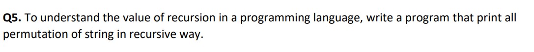 Solved Q5. To understand the value of recursion in a | Chegg.com
