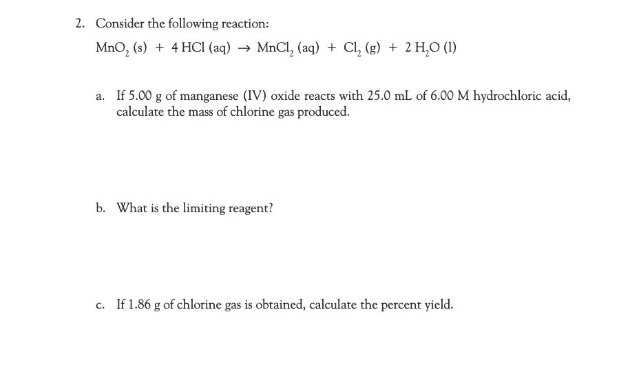 Solved Consider the following reaction:MnO2 (s)+4 HCl (aq) → | Chegg.com