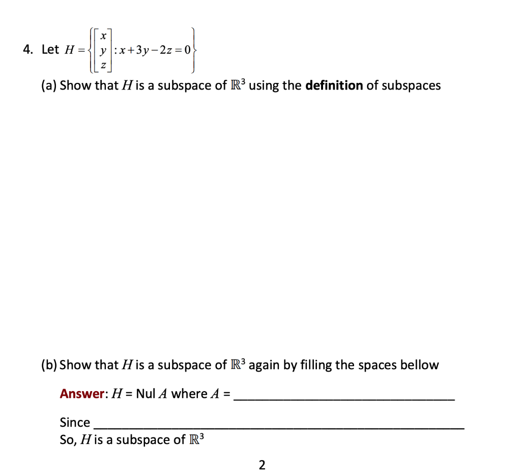 Solved (a) Show that His a subspace of R3 using the | Chegg.com