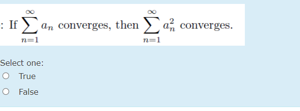 Solved : If ∑n=1∞an ﻿converges, then ∑n=1∞an2 | Chegg.com