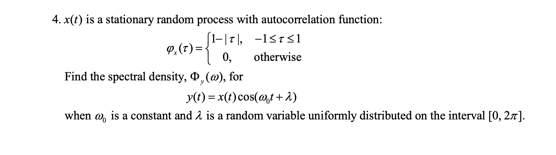Solved 4. x(t) is a stationary random process with | Chegg.com