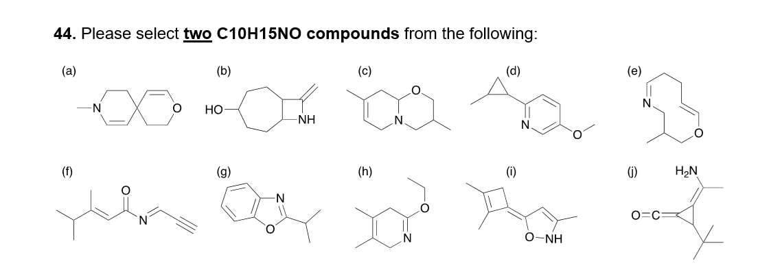 Solved 44. Please select two C10H15NO compounds from the | Chegg.com