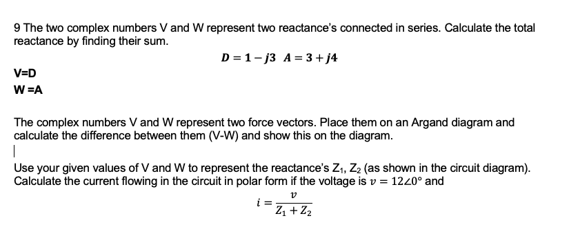 Solved 9 The two complex numbers V and W represent two | Chegg.com