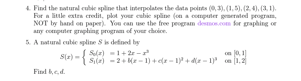 Solved 4. Find the natural cubic spline that interpolates | Chegg.com