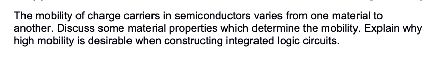 Solved The mobility of charge carriers in semiconductors | Chegg.com