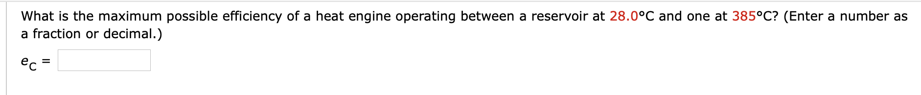Solved What is the maximum possible efficiency of a heat | Chegg.com