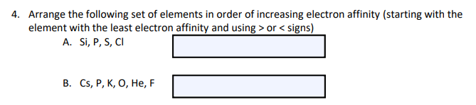 Solved 4. Arrange the following set of elements in order of | Chegg.com