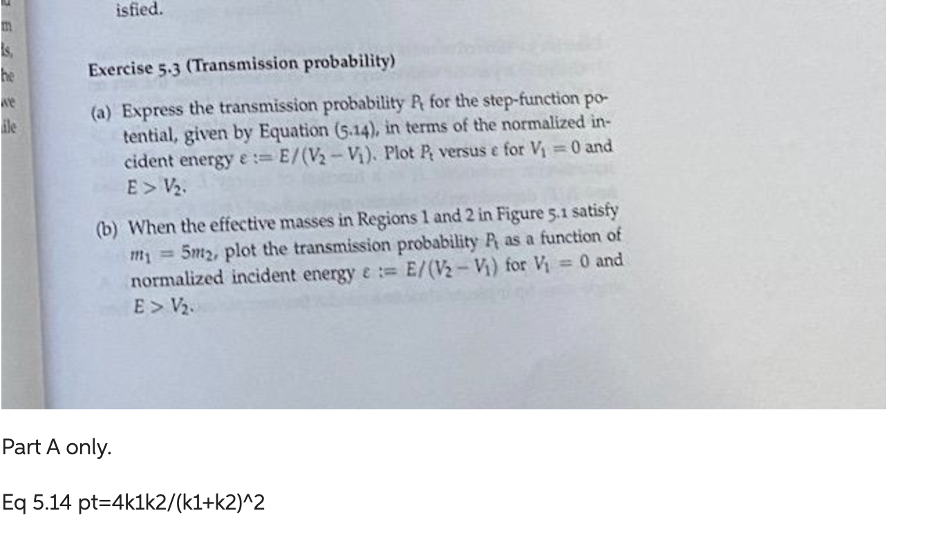 Solved Exercise 5.3 (Transmission probability) (a) Express | Chegg.com