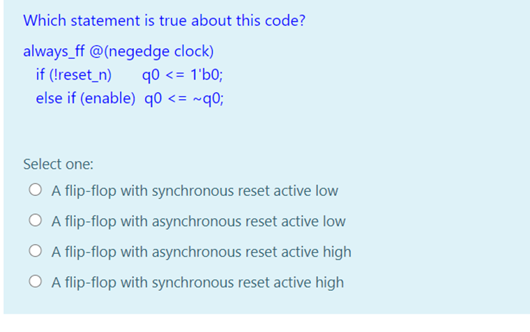 Solved Which statement is true about this code? always_ff | Chegg.com