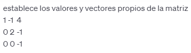 Solved establece los valores y vectores propios de la matriz | Chegg.com