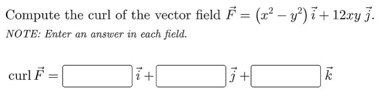 Solved Compute the curl of the vector field F = 5x1 – 7zj + | Chegg.com
