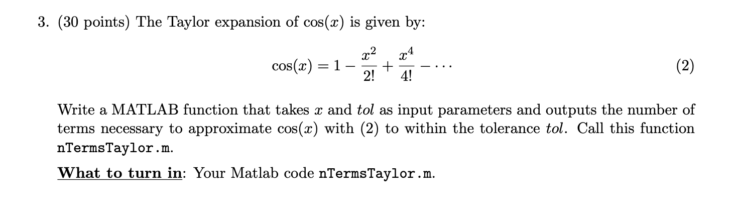 Solved 3. (30 points) The Taylor expansion of cos(x) is | Chegg.com