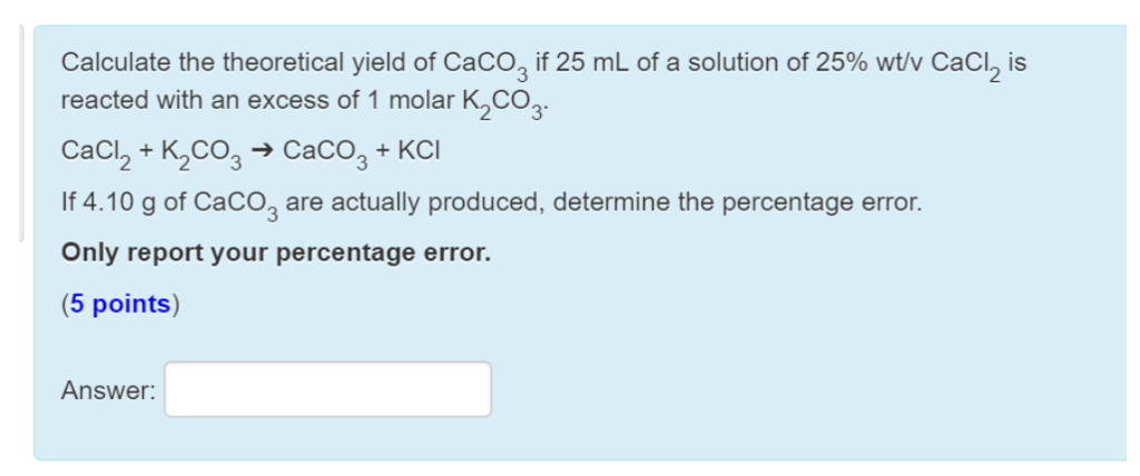 Solved yield of CaCO3 if 25 mL of a solution of 25% | Chegg.com
