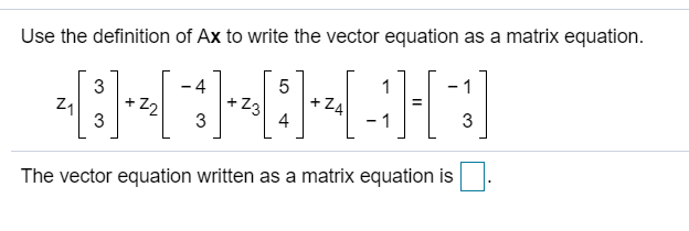 Solved Use the definition of Ax to write the vector equation | Chegg.com