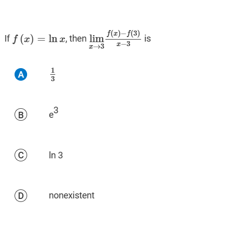 Solved f(x)=lnx, then limx→3x−3f(x)−f(3) 31 (B) e3 (C) ln3 | Chegg.com