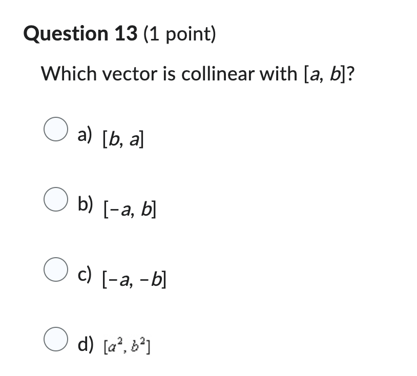 Solved Question 13 (1 point) Which vector is collinear with | Chegg.com