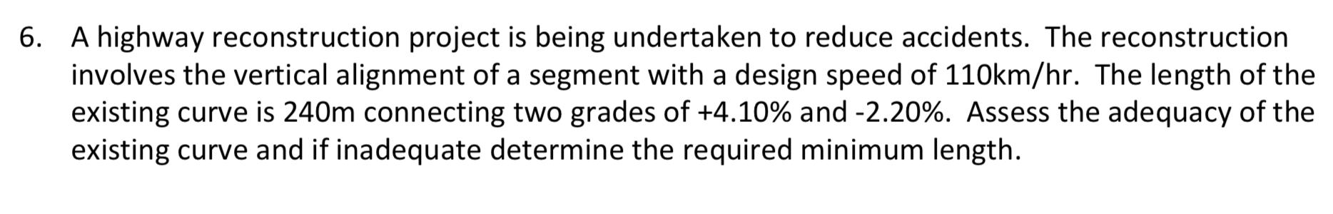 Solved 6. A highway reconstruction project is being | Chegg.com