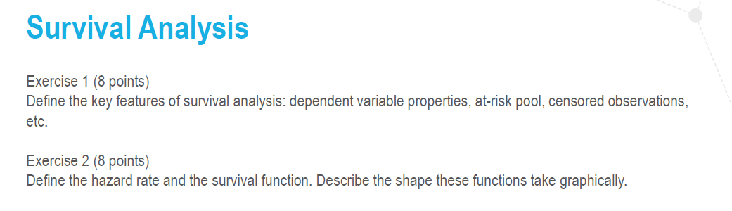 Survival Analysis Exercise 1 (8 points) Define the | Chegg.com