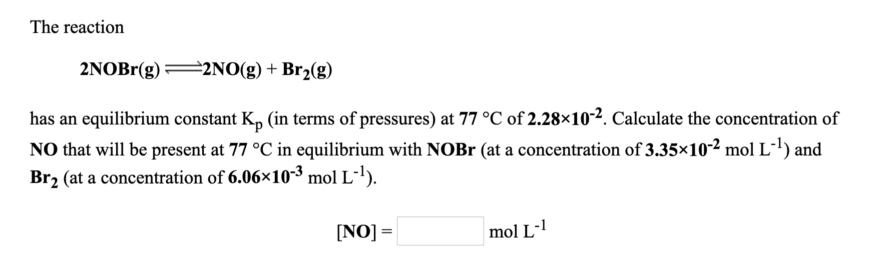 Solved The reaction 2NOBr(g) 2NO(g) + Br2(g) has an | Chegg.com