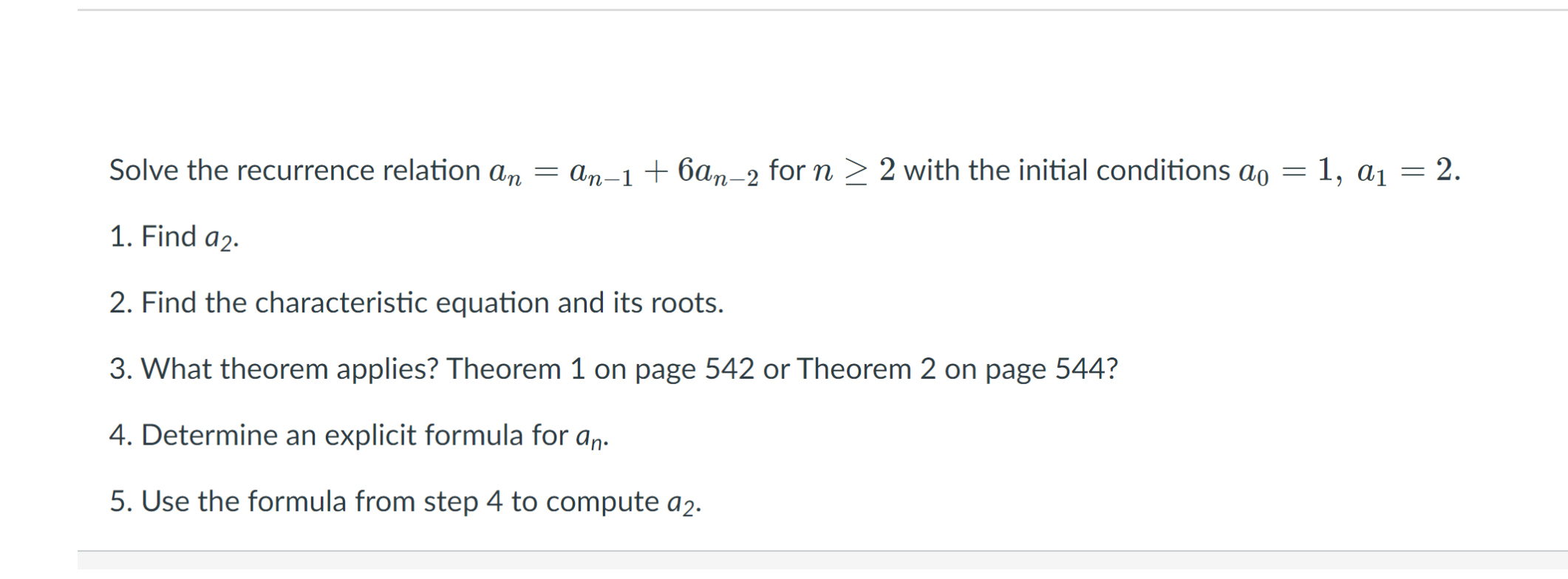 Solved Solve the recurrence relation an = An-1 + 6an-2 for n | Chegg.com