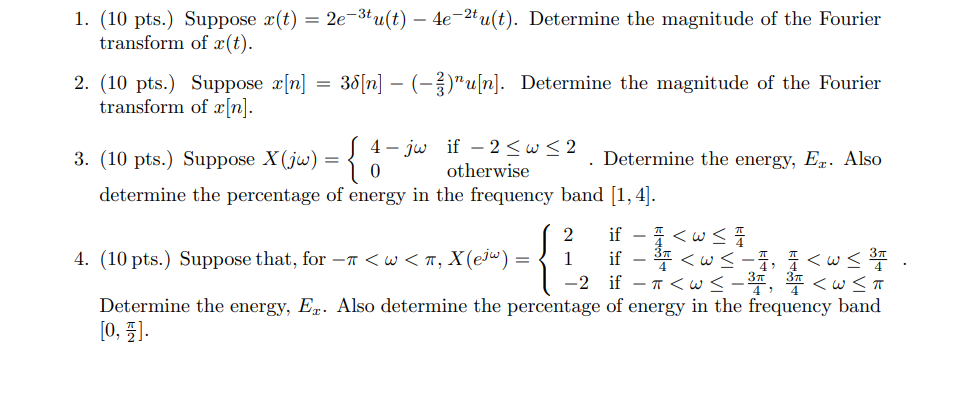 Solved 1. (10 pts.) Suppose x(t)=2e−3tu(t)−4e−2tu(t). | Chegg.com Solved 1. (10 pts.) Suppose x(t)=2e−3tu(t)−4e−2tu(t). | Chegg.com