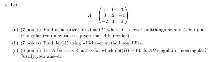 Solved 4. Let A= C: 3) -2 1 (a) (7 points) Find a | Chegg.com