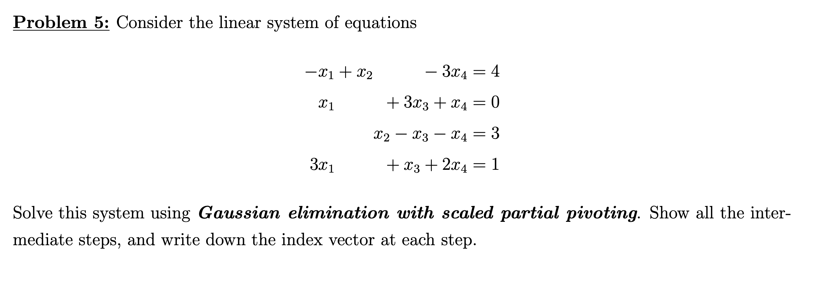 Solved Problem 5: Consider the linear system of equations | Chegg.com