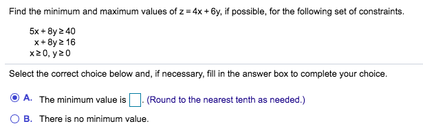 Solved Find the minimum and maximum values of z = 4x + 6y, | Chegg.com
