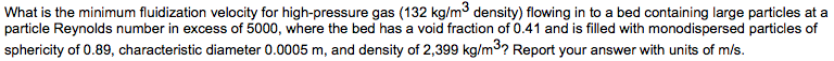 Solved What is the minimum fluidization velocity for | Chegg.com