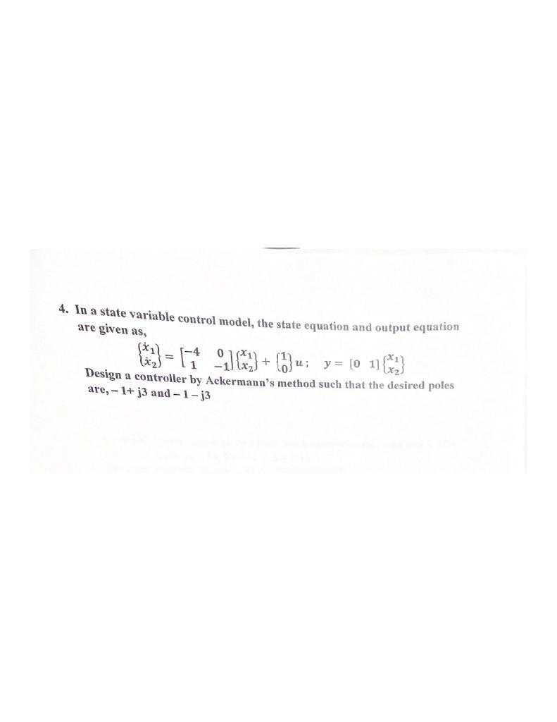 Solved 4 In A State Variable Control Model The State 8612