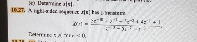 Solved (c) Determine x[n]. 10.27. A right-sided sequence | Chegg.com