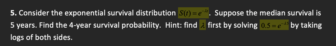 Solved Consider the exponential survival distribution . | Chegg.com